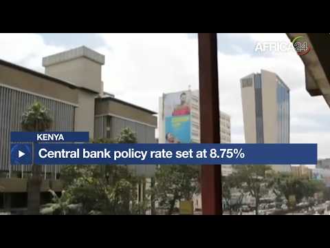 Kenya : Central bank policy rate set at 8.75% | Africa24 TV