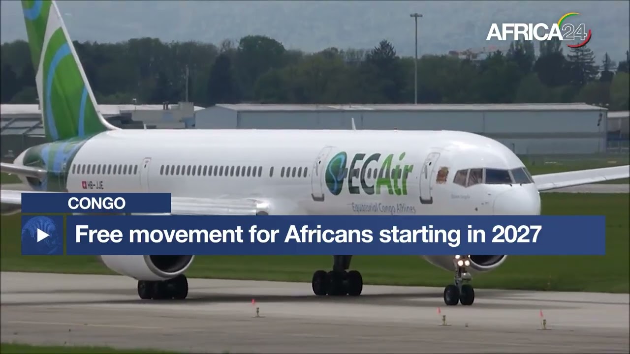 Congo : Free movement for Africans starting in 2027 | Africa24 TV